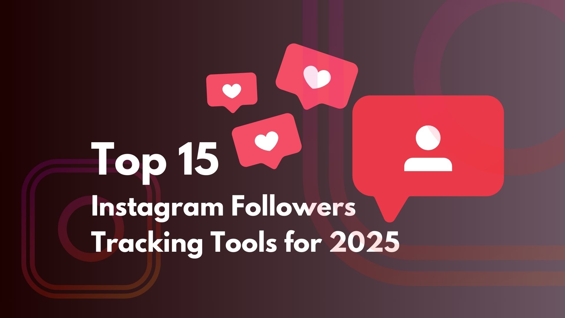 Top 15 Instagram Followers Tracking Tools for 2025