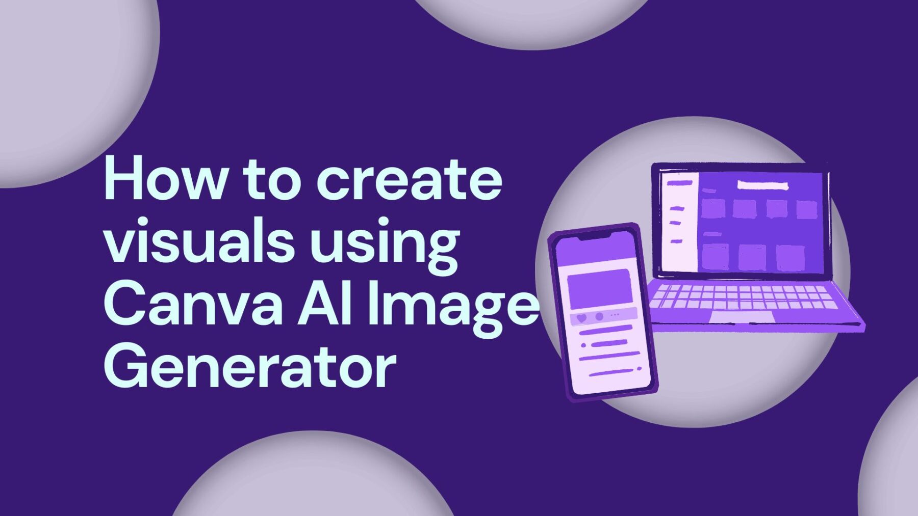 How to create visuals using Canva AI Image Generator - The Munro Agency