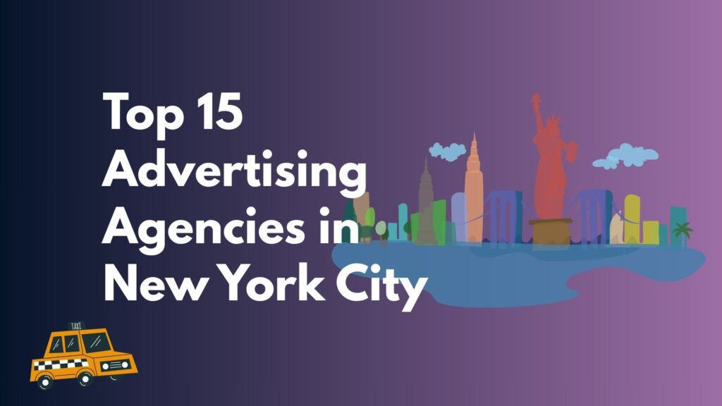 Top 15 Advertising Agencies in New York City