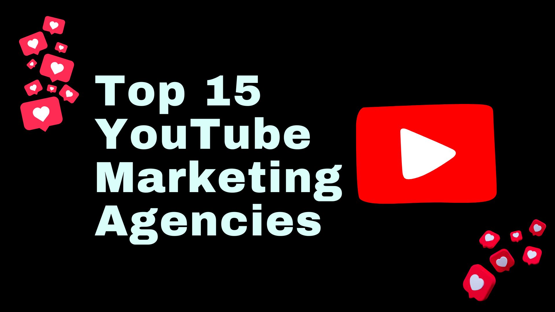 Top 15 YouTube Marketing Agencies