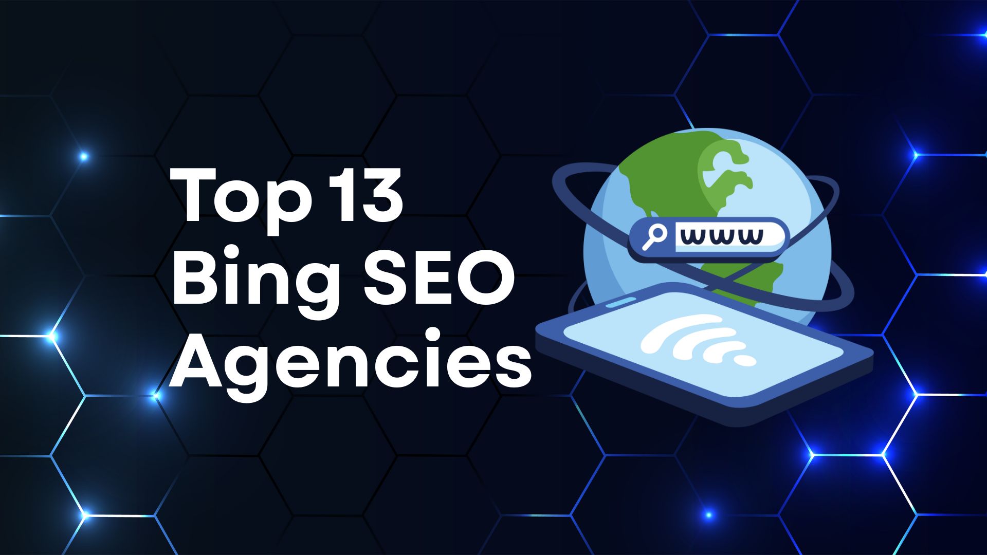 Top 13 Bing SEO Agencies