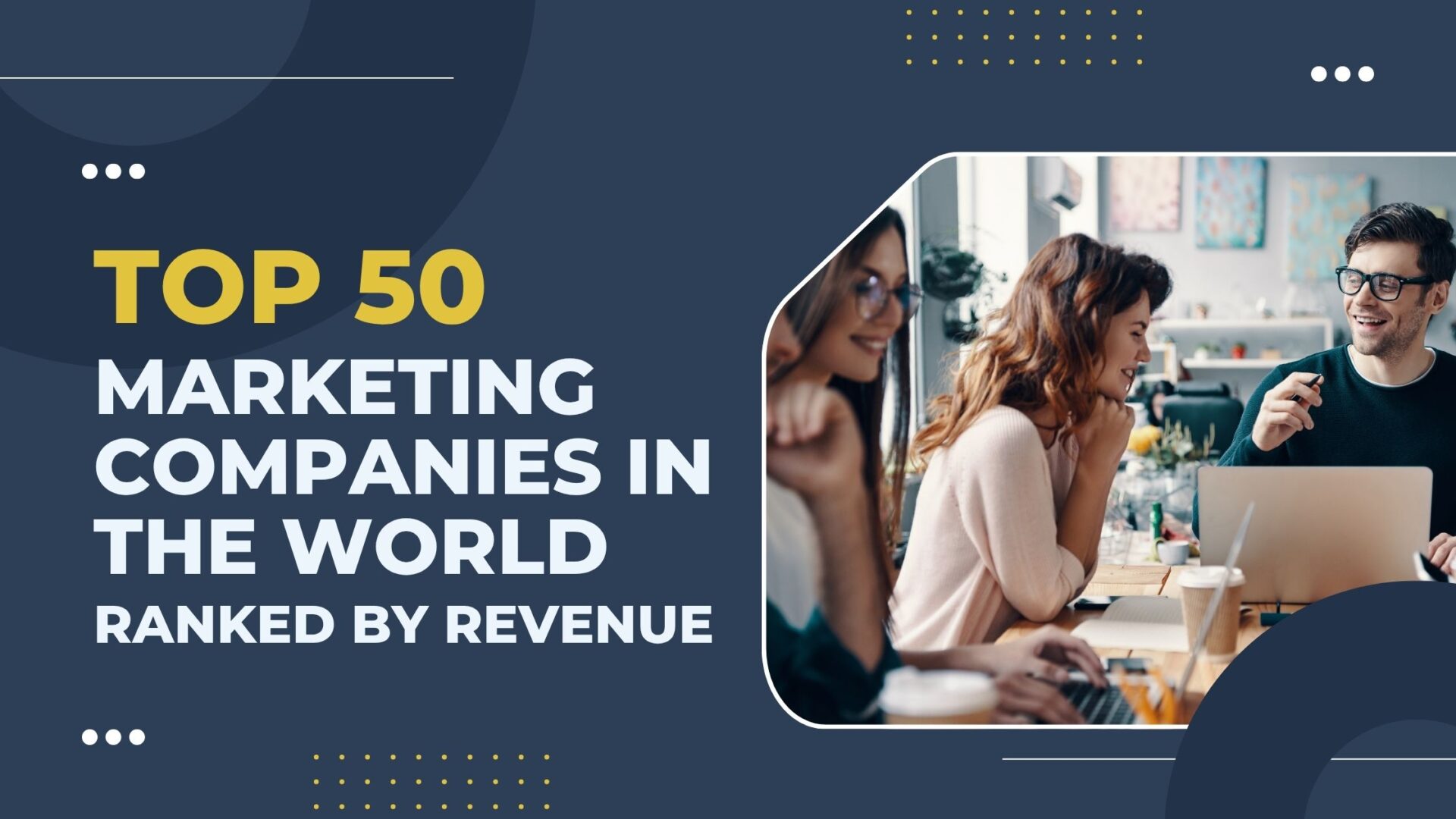 Top 50 Marketing Companies in the World Ranked by Revenue - The Munro ...